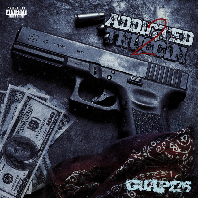 Addicted 2 Thuggin - Album by Guap176 | Spotify