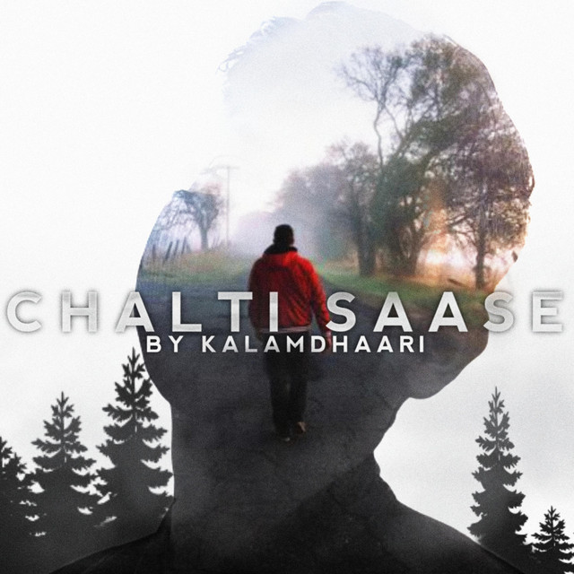 CHALTI SAANSE - Single by KALAMDHAARI | Spotify