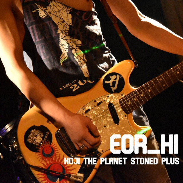 Eor_hi - Single by KOJI The Planet Stoned Plus | Spotify