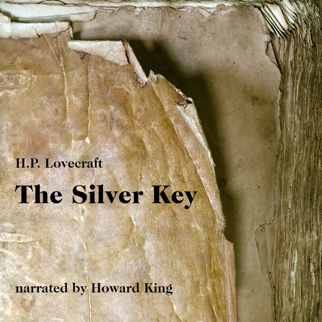 The Silver Key - Track 11 - song and lyrics by H.P. Lovecraft, Howard ...