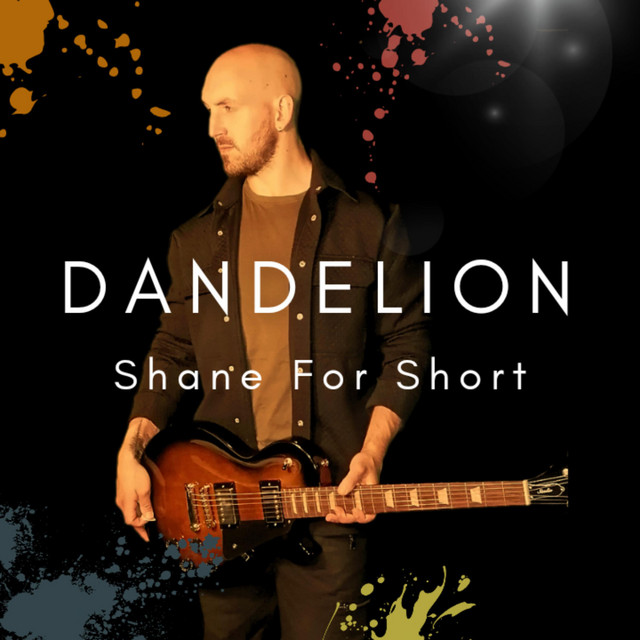 Dandelion - song and lyrics by Shane For Short | Spotify
