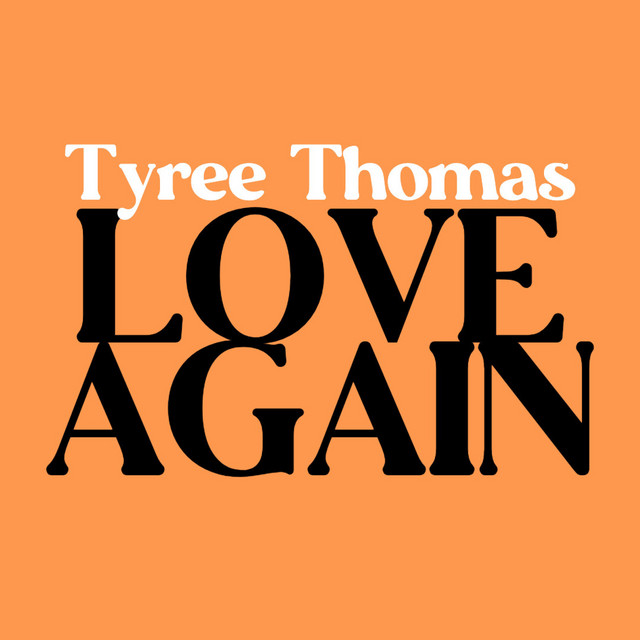 Love Again - Single by Tyree Thomas | Spotify