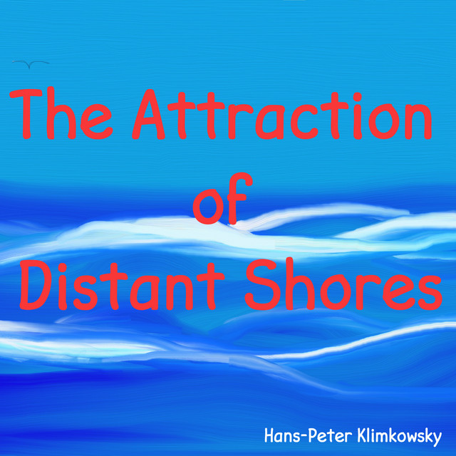 The Attraction of Distant Shores, Pt. 4 - song and lyrics by Hans-Peter ...