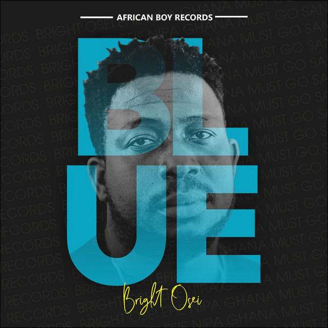 Blue - Single by Bright Osei | Spotify