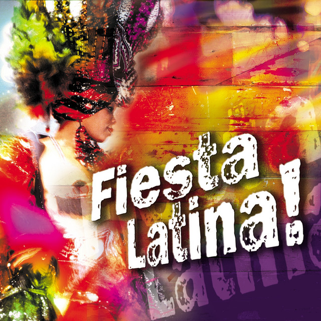 Fiesta Latina! - Compilation by Various Artists | Spotify