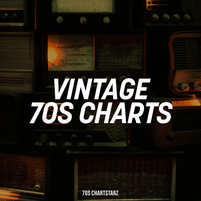 Vintage 70s Charts - Album by 70s Chartstarz | Spotify
