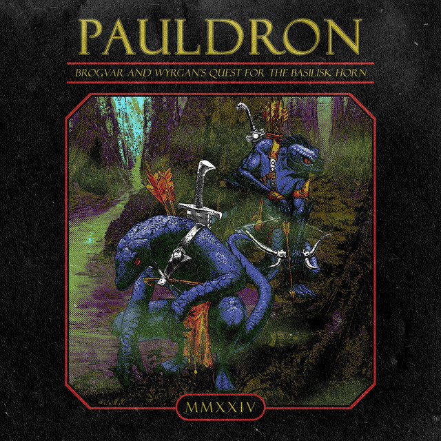 Brogvar and Wyrgan's Quest for the Basilisk Horn - Album by Pauldron ...