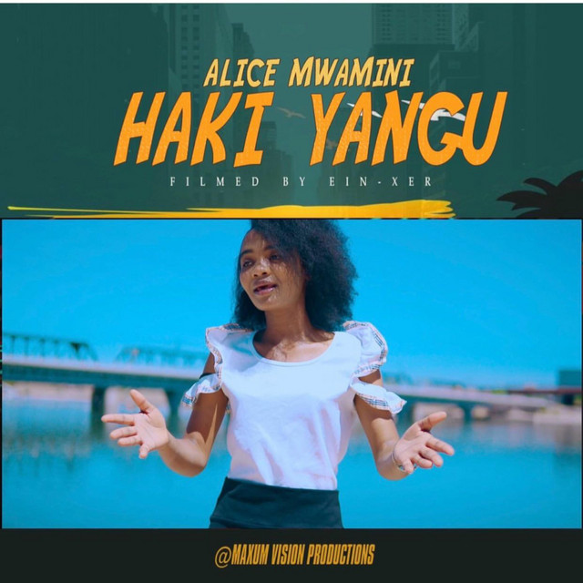 Haki Yangu - Single by Alice Mwamini | Spotify