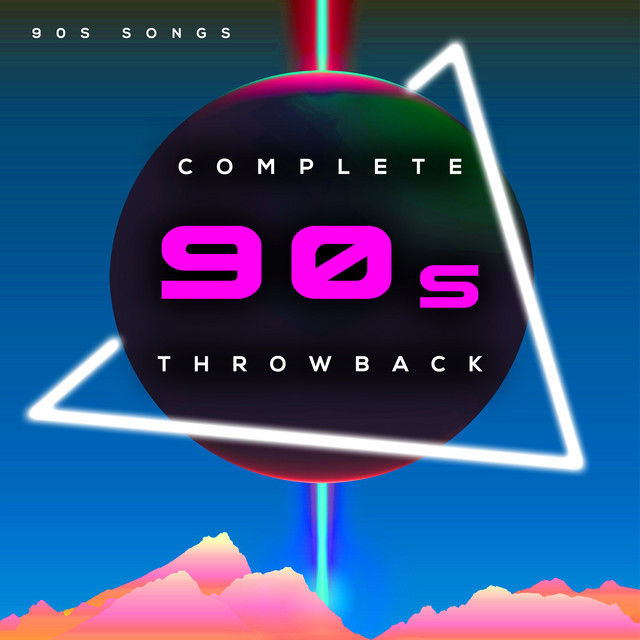 Complete 90 s Throwback Album By 90s Songs Spotify