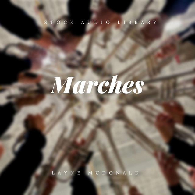 Marches - Album by Layne McDonald | Spotify