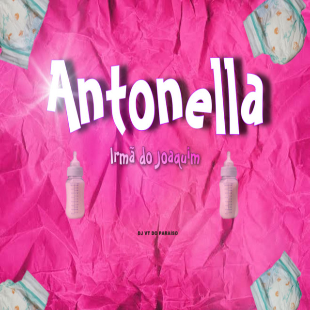 Antonella Irmã Do Joaquim Single By Dj Vt Do Paraiso Spotify