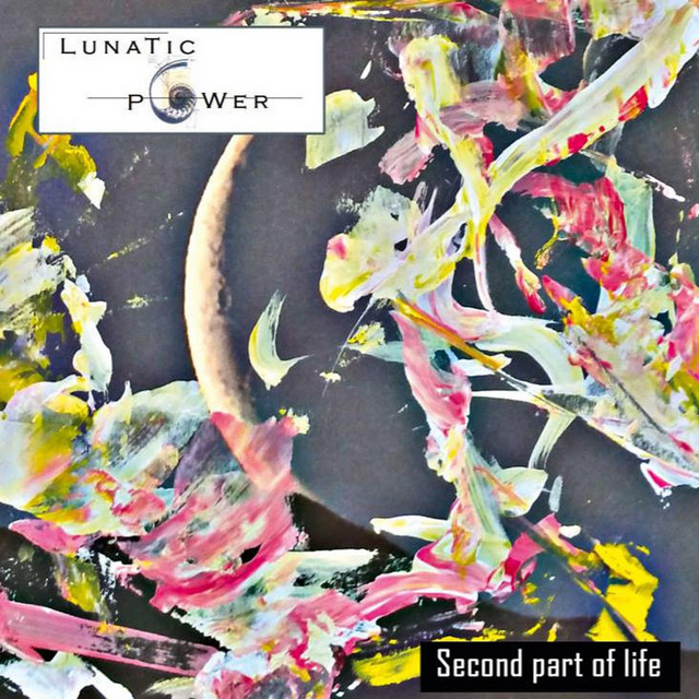 Second Part of Life - Single by Lunatic Power | Spotify