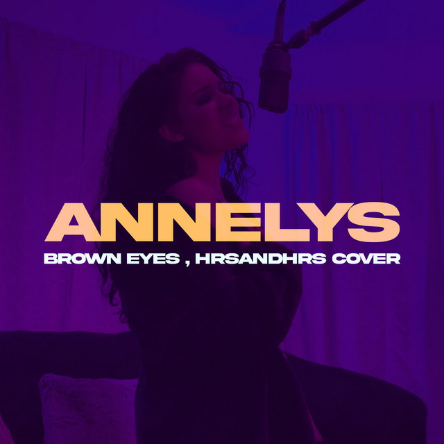 Brown Eyes / Hrs&Hrs - song and lyrics by Annelys | Spotify