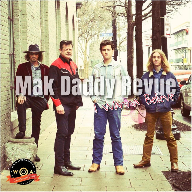I Wanna Believe - Single by Mak Daddy Revue | Spotify