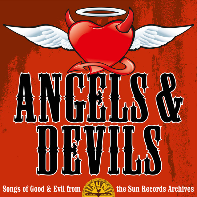 Angels and Devils: Songs of Good and Evil from the Sun Records Archives ...