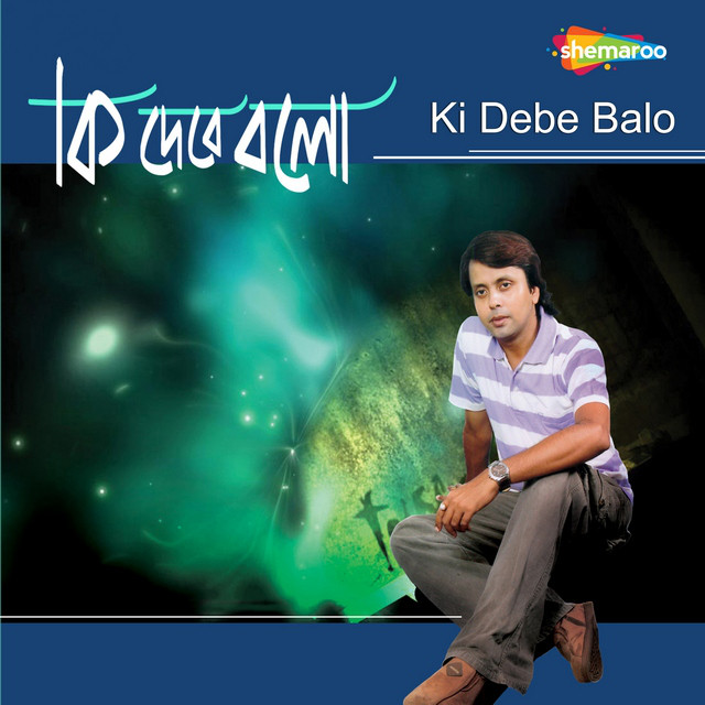 Ki Debe Balo (Original) - Single by Raja Bhattacharjee | Spotify