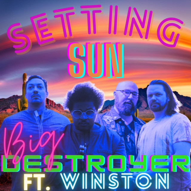 Setting Sun (feat. Winston) - song and lyrics by Big Destroyer, Winston ...