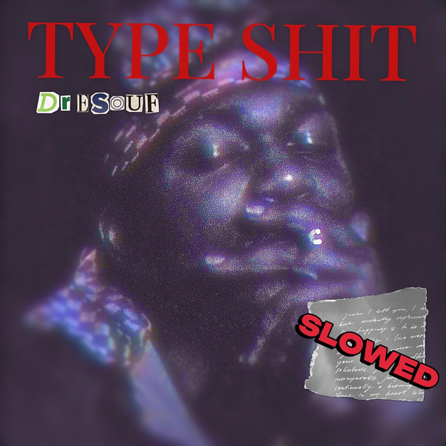 TYPE SHIT (slowed) - Single by DreSouf | Spotify
