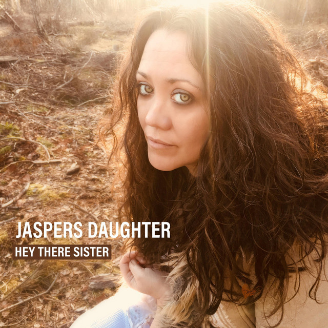 Hey There Sister - EP by Jaspers Daughter | Spotify