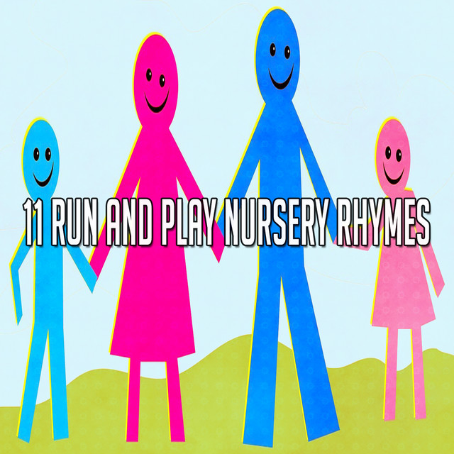 11 Run And Play Nursery Rhymes - Album by Canciones Infantiles | Spotify