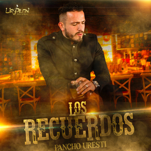 Los Recuerdos - Single by Pancho Uresti | Spotify