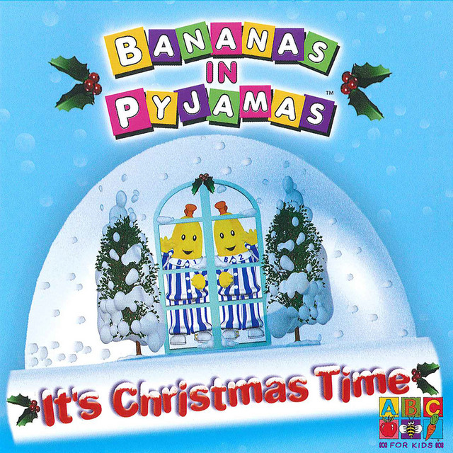It's Christmas Time - Album by Bananas In Pyjamas | Spotify