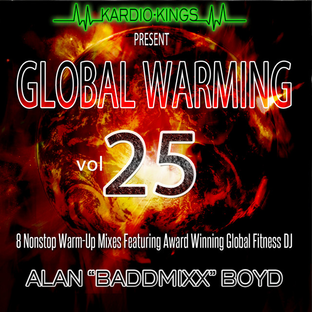 Global Warming Vol 25 - Album by DJ Baddmixx | Spotify