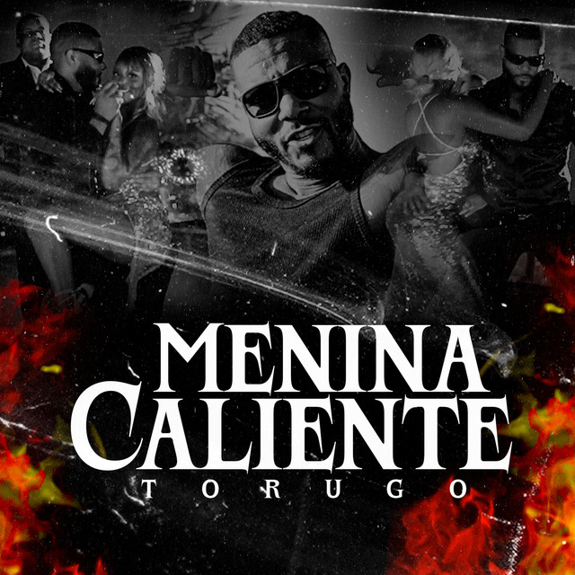 Menina Caliente - Single by MC Torugo | Spotify