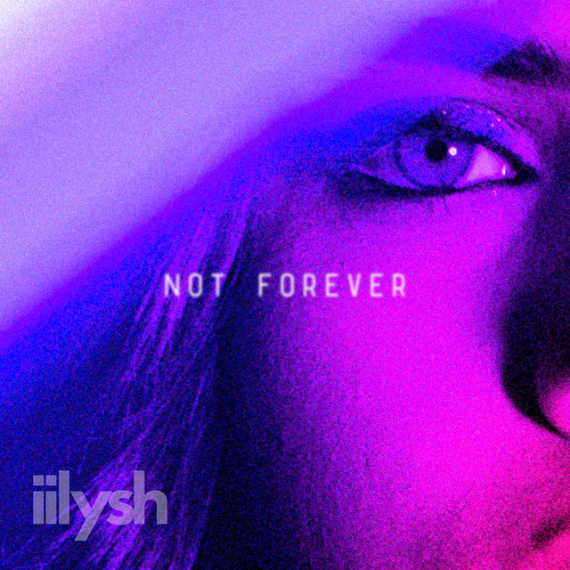 Not Forever - Single by Iilysh Retallick | Spotify