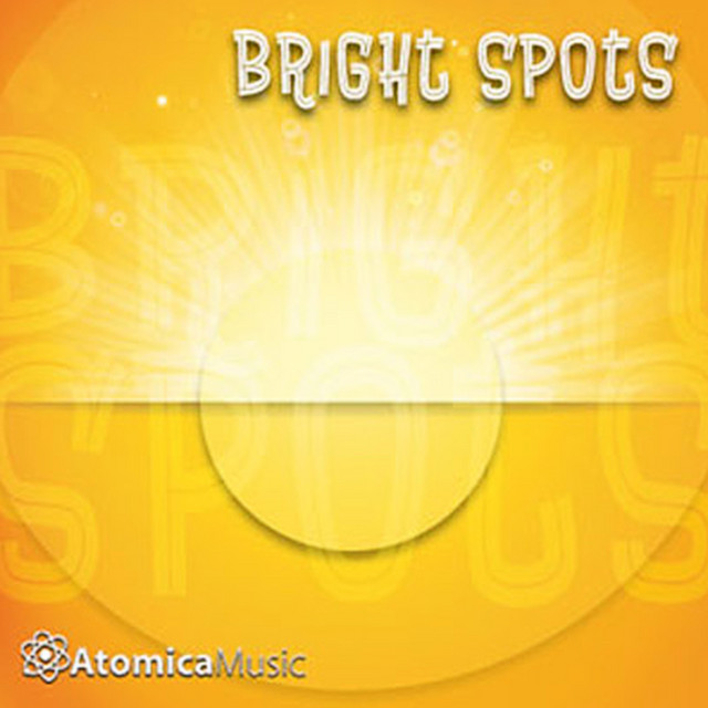Bright Spots - Album by Atomica Music | Spotify
