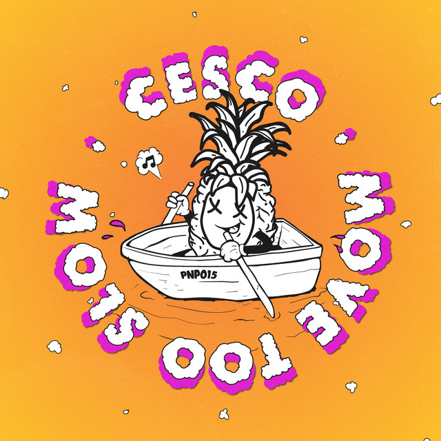 Move Too Slow - song and lyrics by Cesco | Spotify
