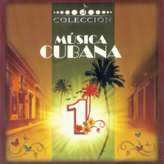 Colección. Música Cubana (Vol. 1) - Compilation by Various Artists ...