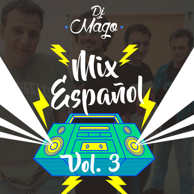 Mix Español Vol. III - Single by DJ MAGO | Spotify
