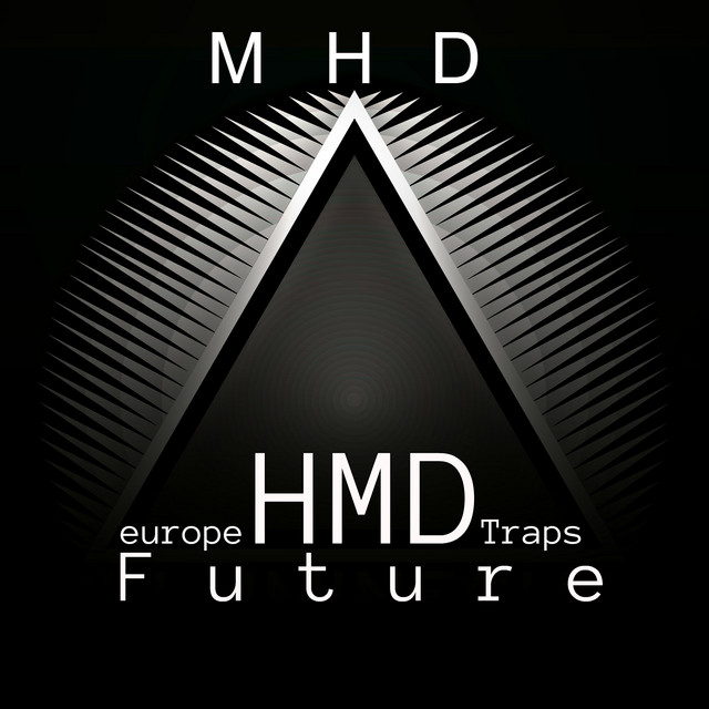 Hmd future (Europe Traps) - Single by MHD | Spotify