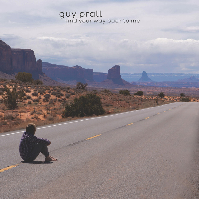 Find Your Way Back to Me - Single by Guy Prall | Spotify