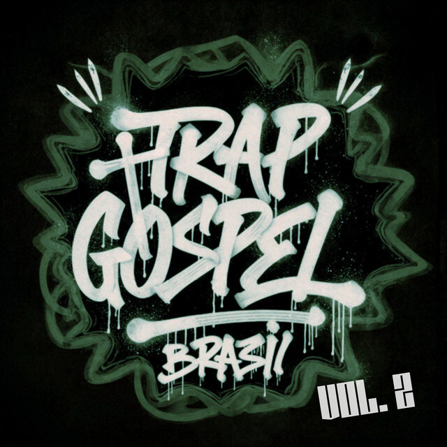 TRAP GOSPEL BRAZIL VOL.2 – Album de TRAP GOSPEL BRAZIL | Spotify