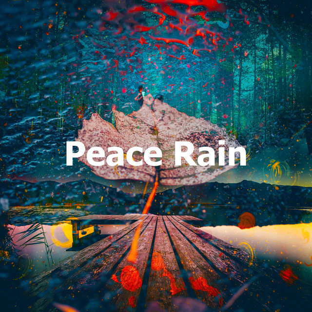Peace Rain - Album by Rain Drops for Sleep | Spotify