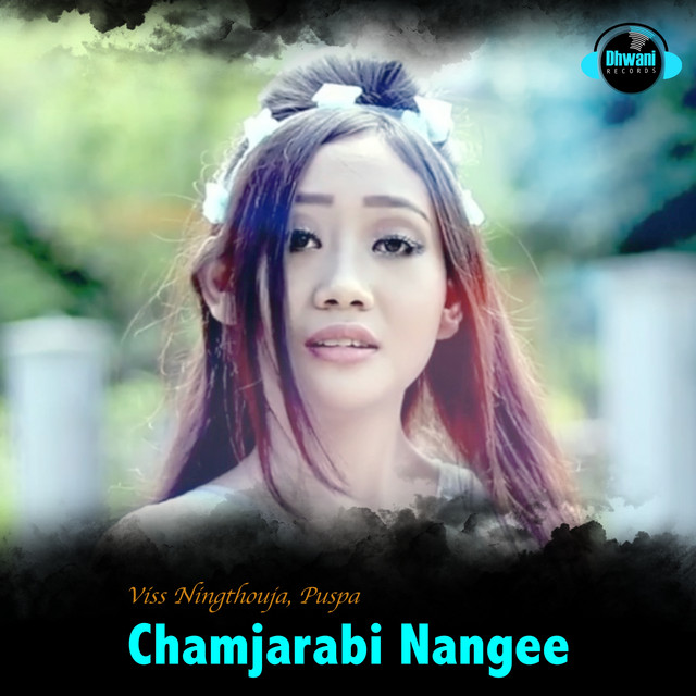 Chamjarabi Nangee - Single - Single by Viss Ningthouja | Spotify
