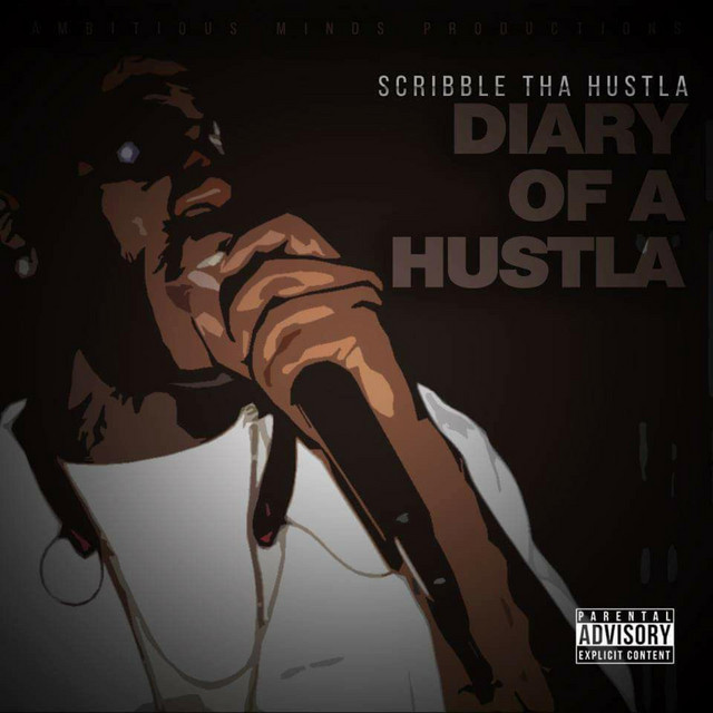 Diary of a Hustla 1 - Album by Scribble Tha Hustla | Spotify