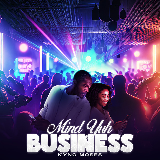Mind Yuh Business - Single by Kyng Moses | Spotify