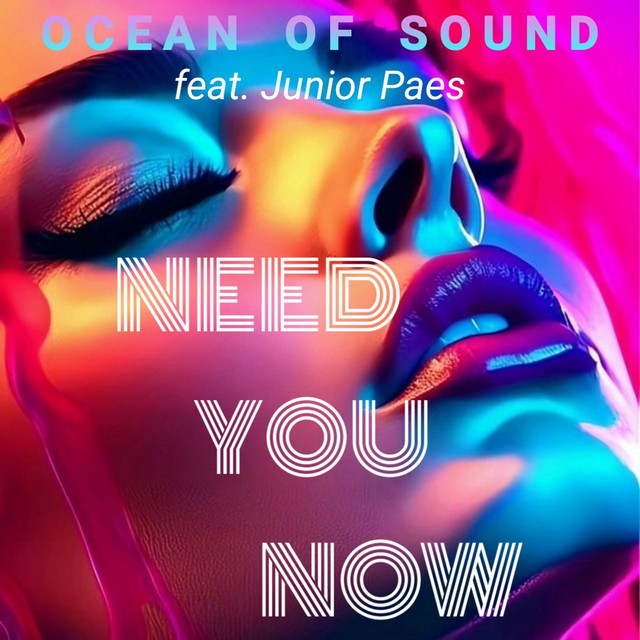 Need You Now - Single by Ocean of Sound | Spotify