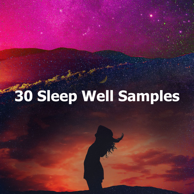 30 Sleep Well Samples - Album by Dormir Bien | Spotify