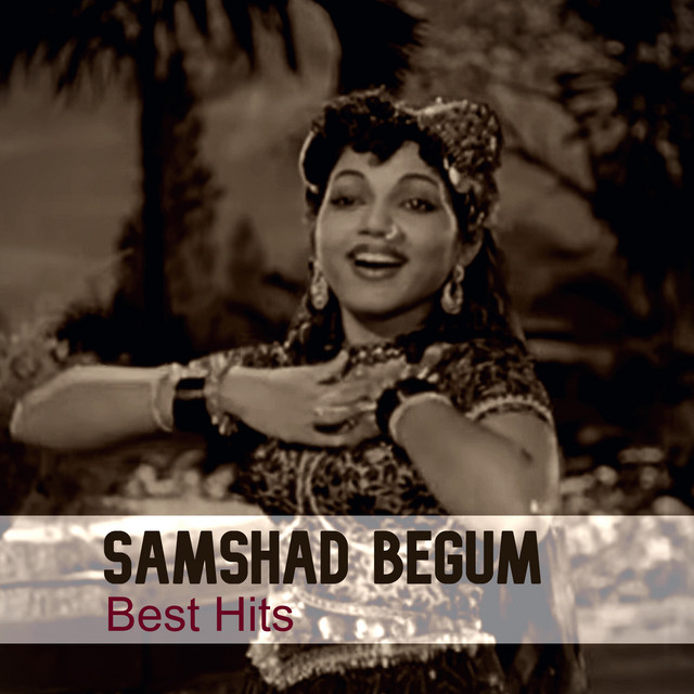 Best Hits - Album by Shamshad Begum | Spotify