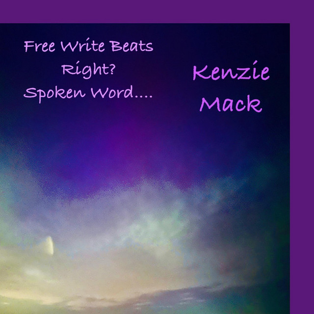 Free Write Beats Right? Spoken Word - Single by Kenzie Mack | Spotify