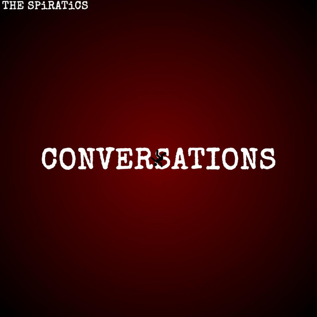 Conversations - song and lyrics by THE SPiRATiCS | Spotify