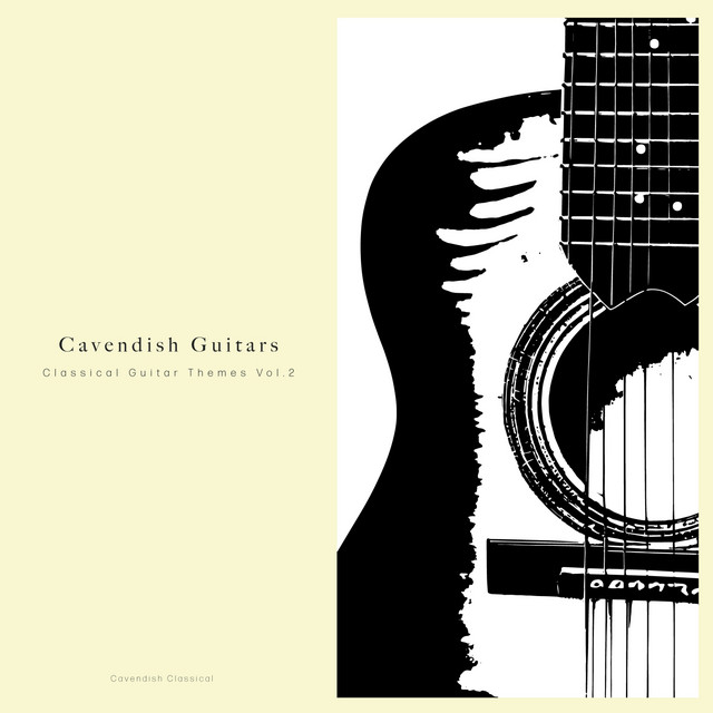 Cavendish Classical presents Cavendish Guitars: Classical Guitar Themes ...