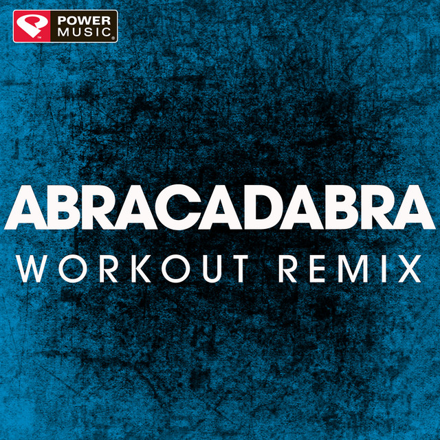 Abracadabra - Single - Single by Power Music Workout | Spotify