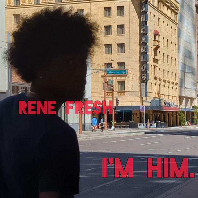 I'm Him - Single by Rene Fresh | Spotify