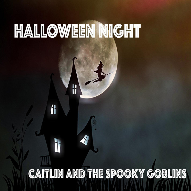 Halloween Night - Single by Caitlin and the Spooky Goblins | Spotify