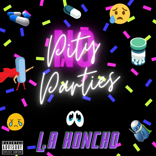 No Pity Parties - Single by L.A Honcho | Spotify